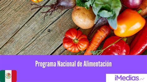 Descubre el Plan Nacional de Alimentación (PNAC): Objetivos Clave y Quiénes se Benefician - La ...